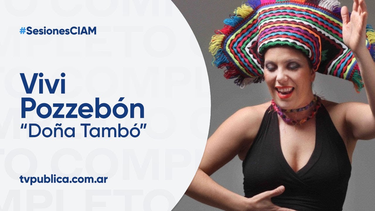 Vivi Pozzebón: Doña Tambó - Sesiones en el CIAM - YouTube