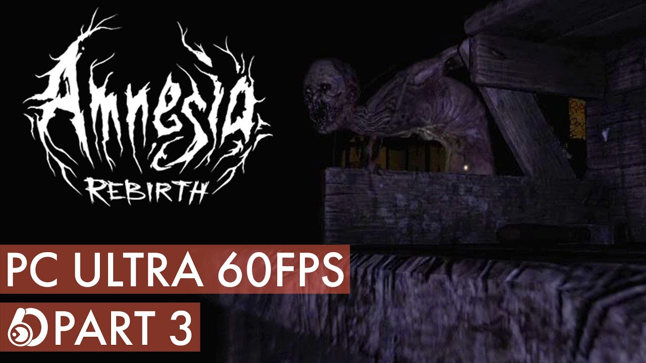 Amnesia Rebirth | The Cistern | Walkthrough Part 3 | 1080p 60 FPS PC ...