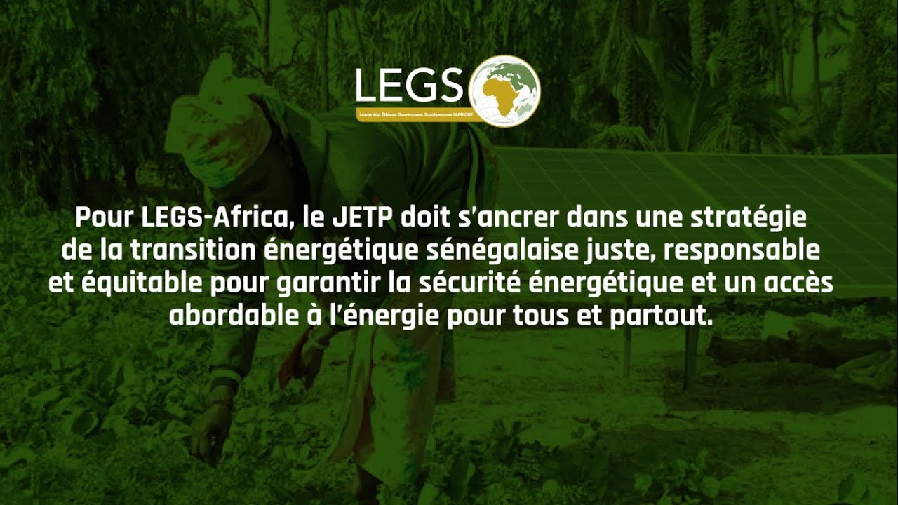 Transition énergétique juste : documentaire sur le JETP au Sénégal ...