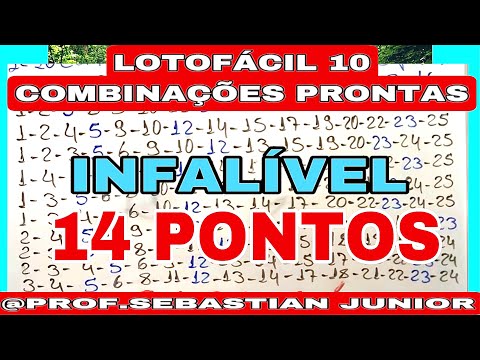 LOTOFÁCIL - 14 PONTOS INFALÍVEL - 10 COMBINAÇÕES PRONTAS - @PROF.SEBASTIAN JUNIOR