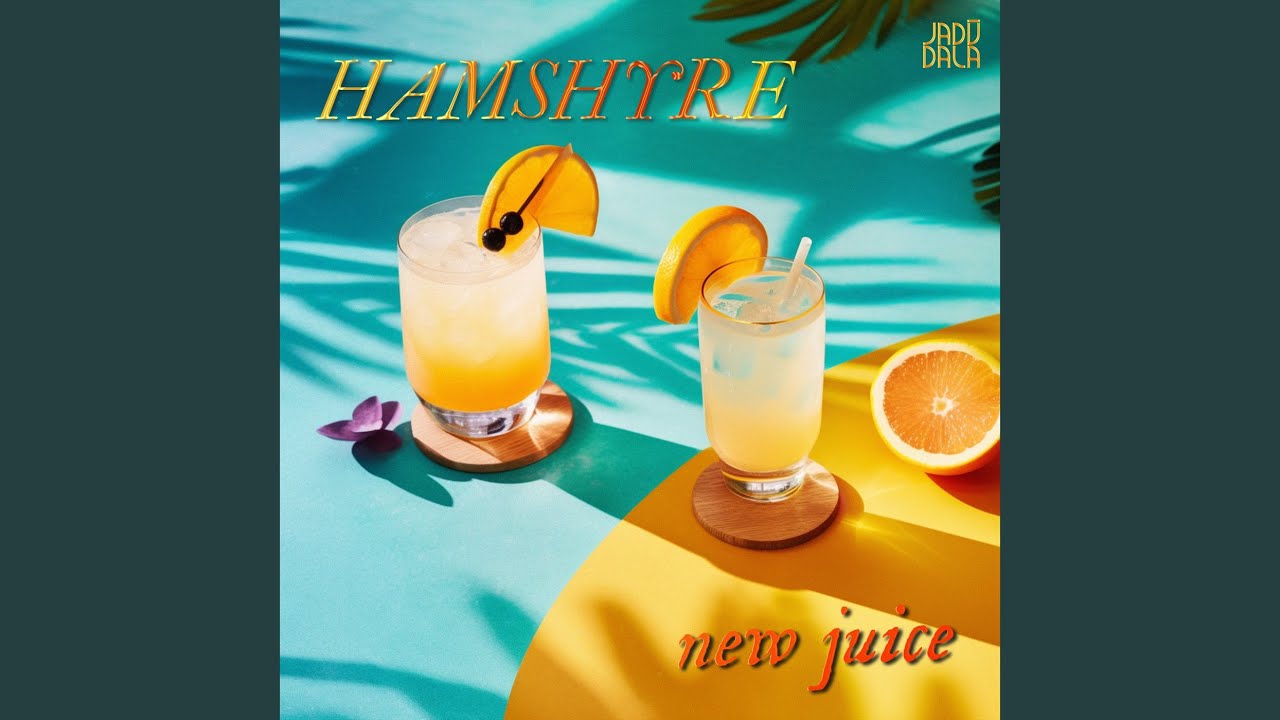 New Juice - Hamshyre: Song Lyrics, Music Videos & Concerts
