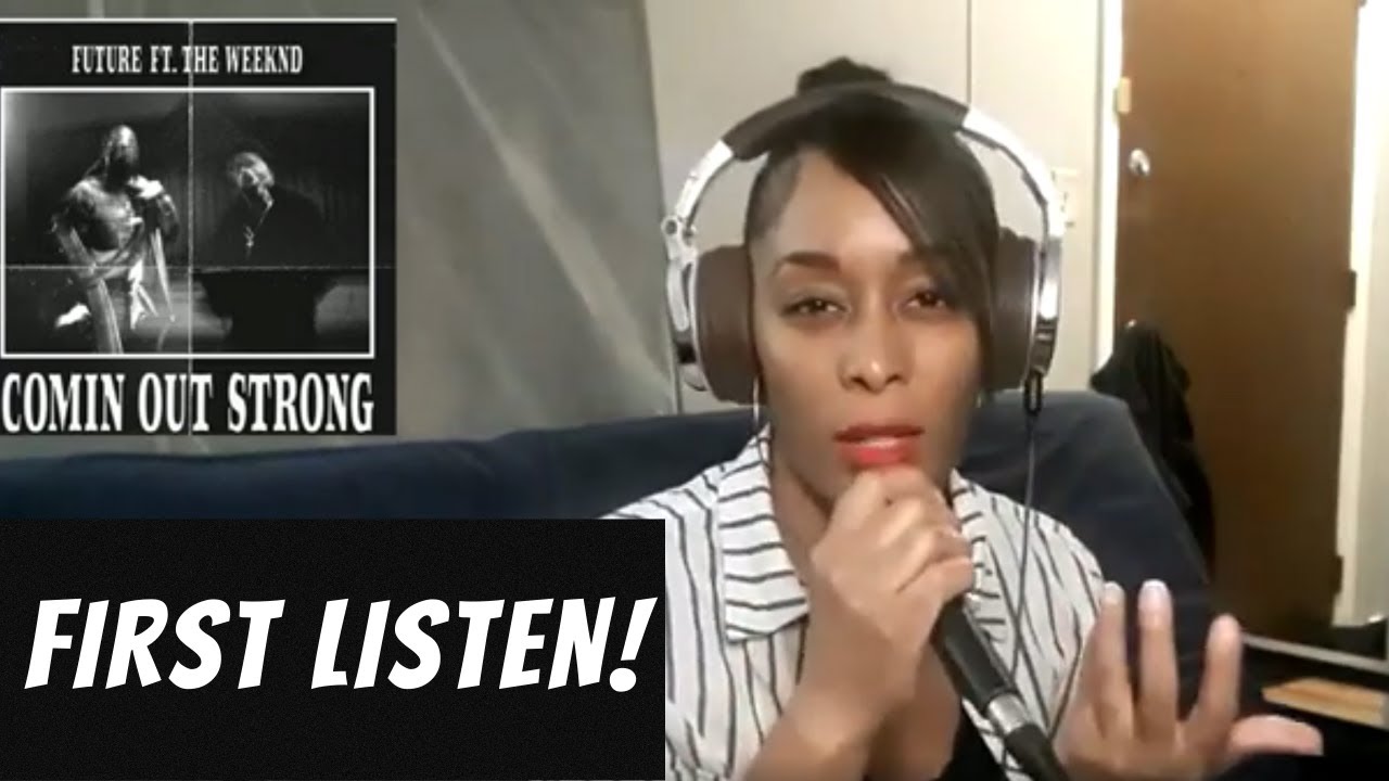 The Weeknd & Future - Comin Out Strong | Reaction (Kim B. TV) - YouTube