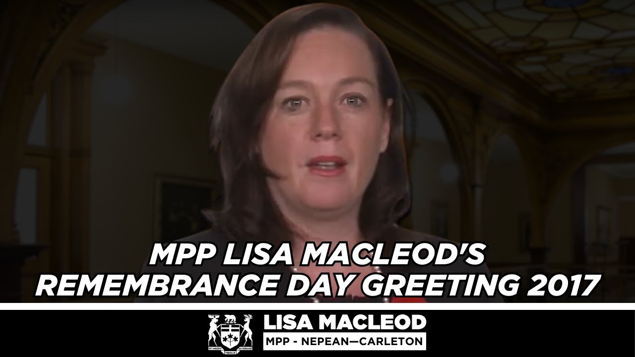 MPP Lisa MacLeod Remembrance Day Greeting 2017 - YouTube