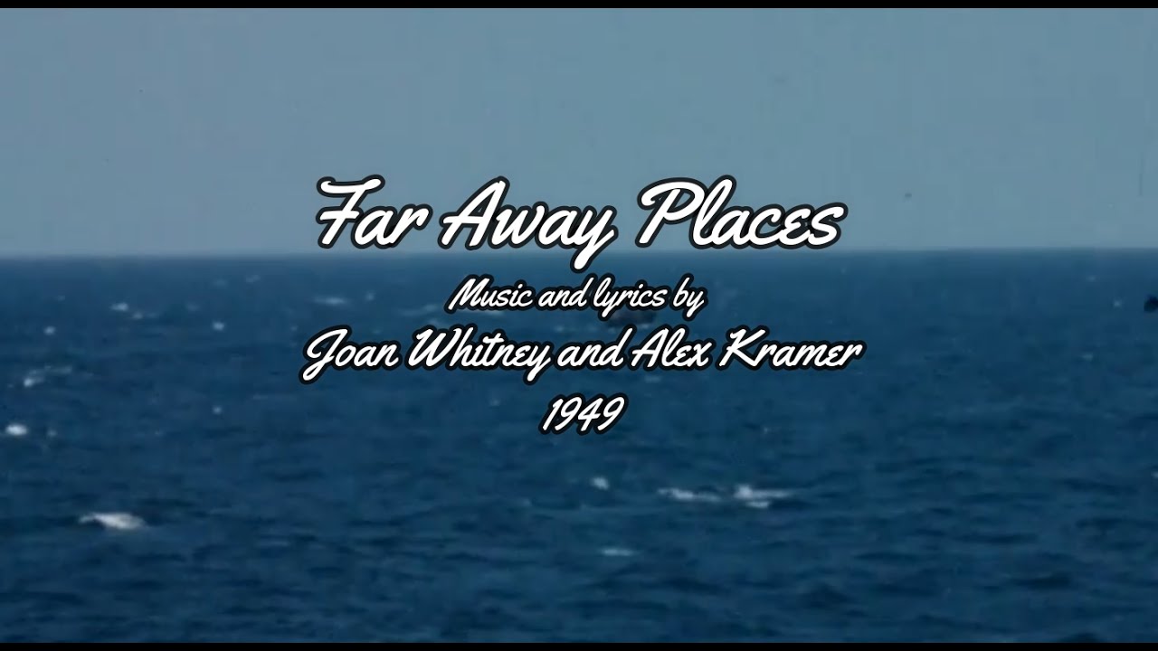 Far Away Places | 1949 | Forgotten Favourties | Nicole Hulett - YouTube