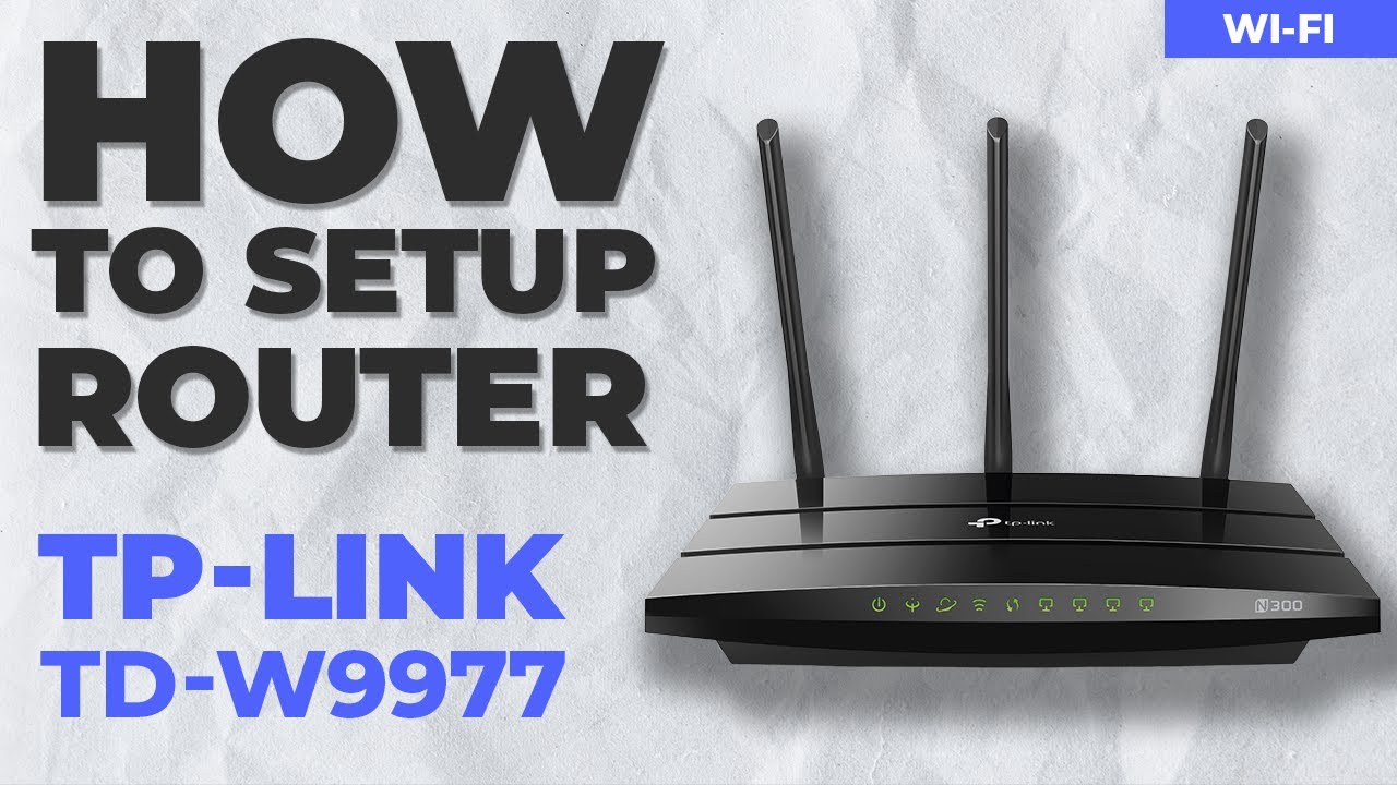How to Setup TP-Link TD-W9977 - YouTube