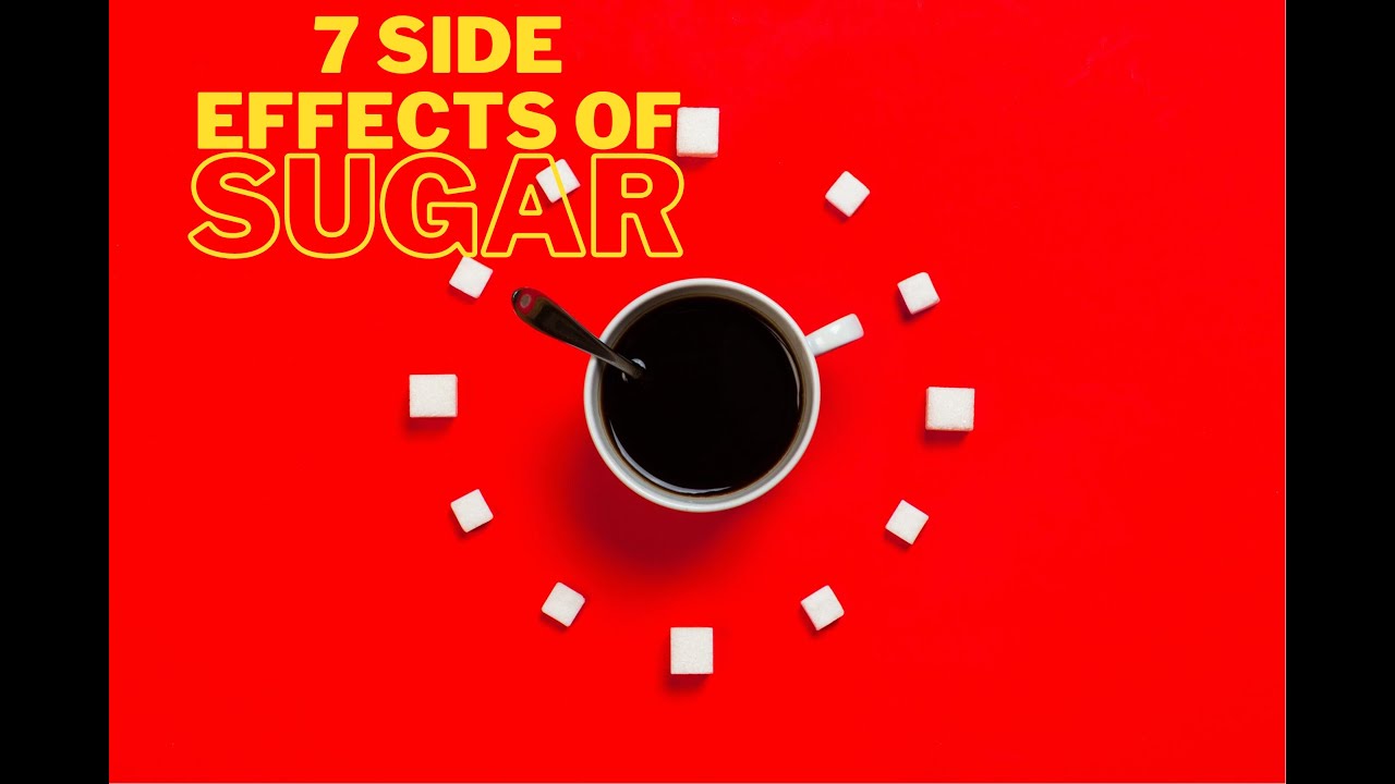 7 hidden side effects of sugar - YouTube
