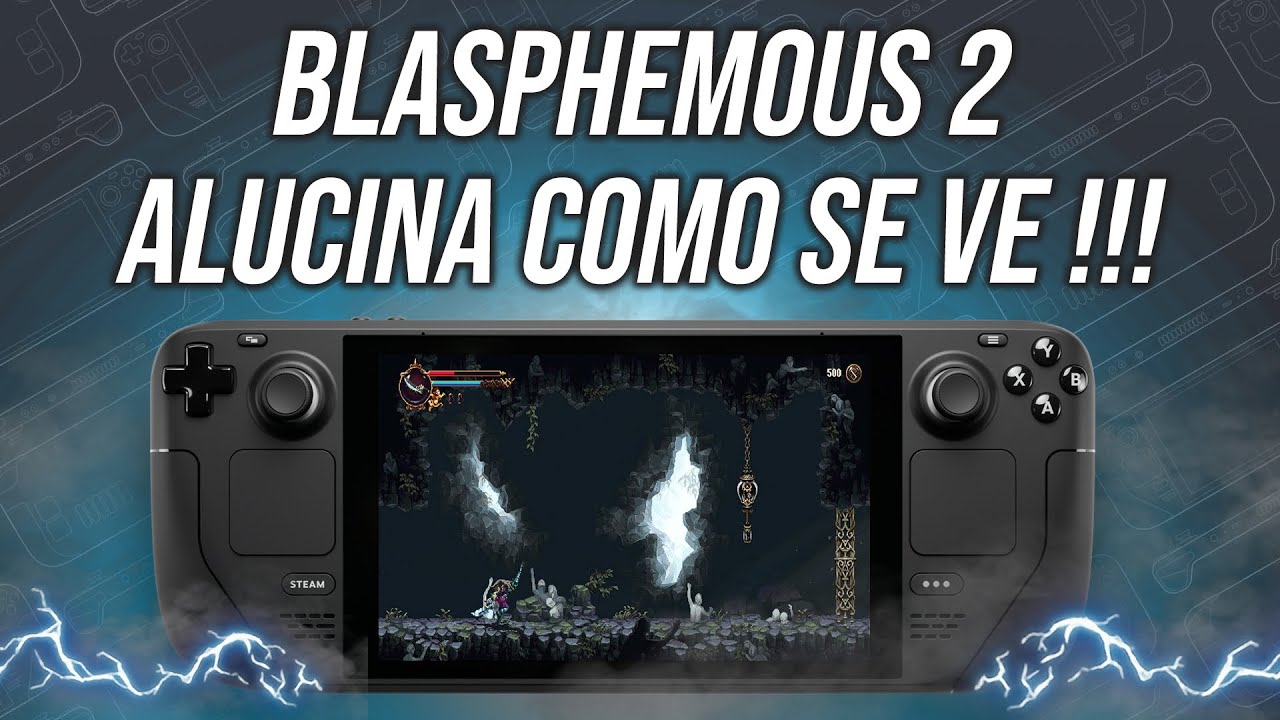 😵 BLASPHEMOUS 2 EN STEAM DECK ALUCINA COMO SE VE - YouTube