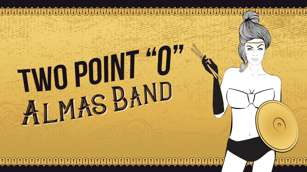 ALMAS BAND: TWO POINT "O" - YouTube