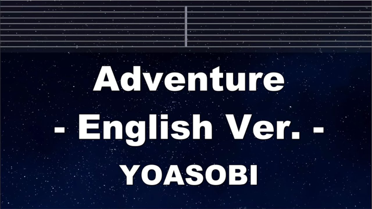 Practice Karaoke♬ Adventure (「アドベンチャー」English Ver. ) - YOASOBI - 【With ...