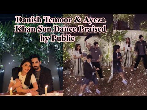 danish temoor and ayeza khan son dance// ayeza khan and danish temoor ...