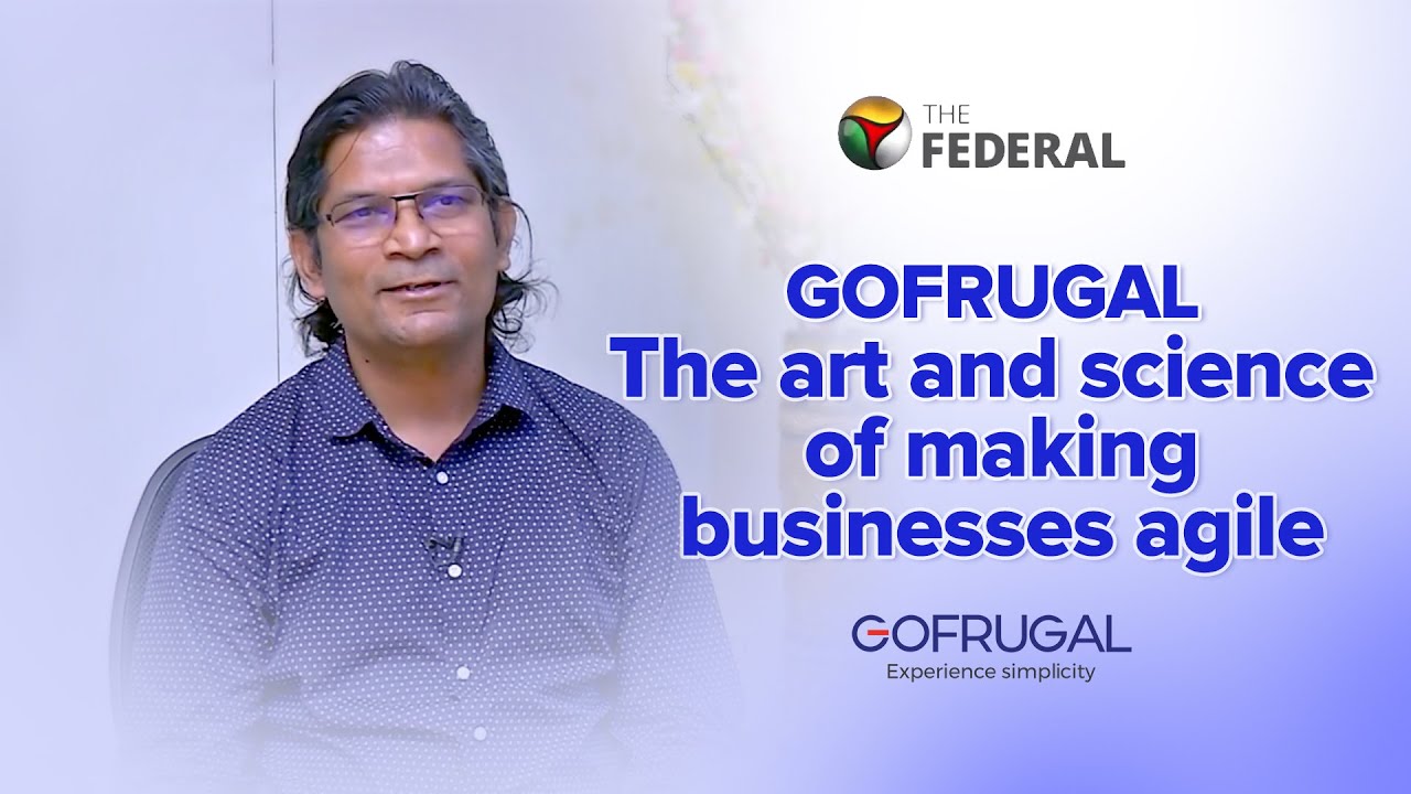 The art and science of making businesses agile | GOFRUGAL Technologies ...