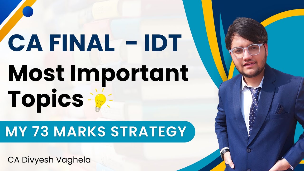 IDT - 73 Marks Strategy & Important Topics | Revision Tips | CA Final ...