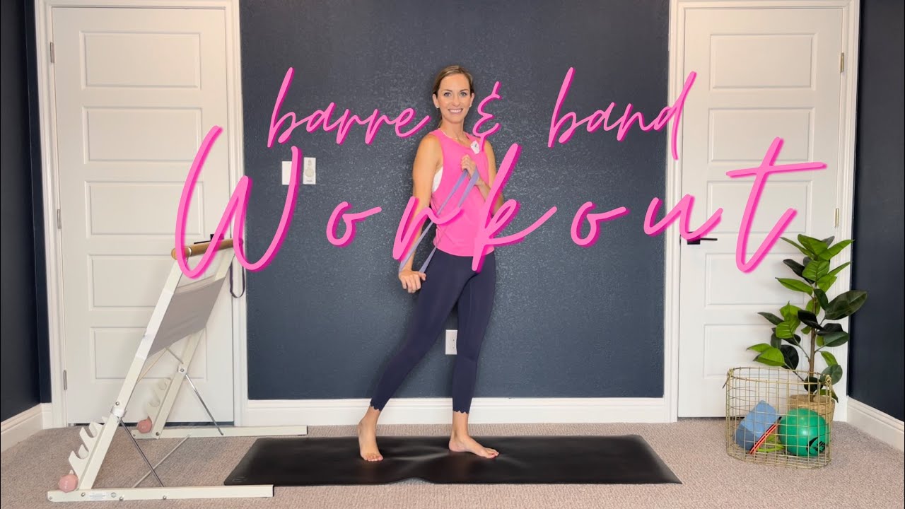 30 Minute Barre & Band Workout - YouTube