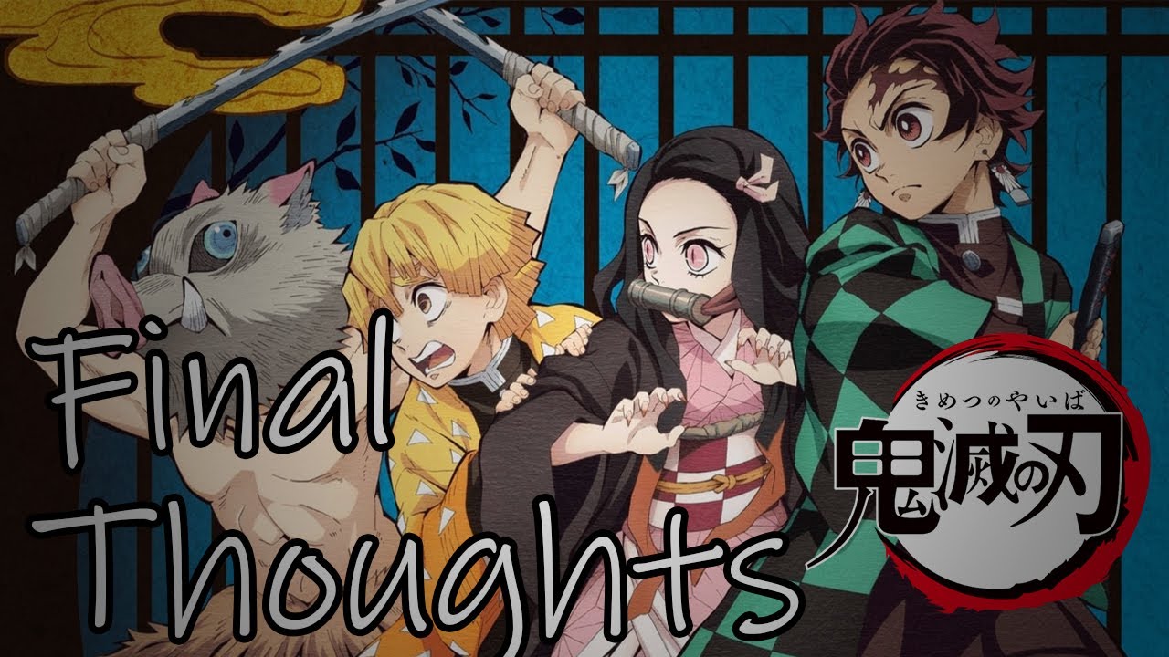 My Final Thoughts on Demon Slayer - YouTube