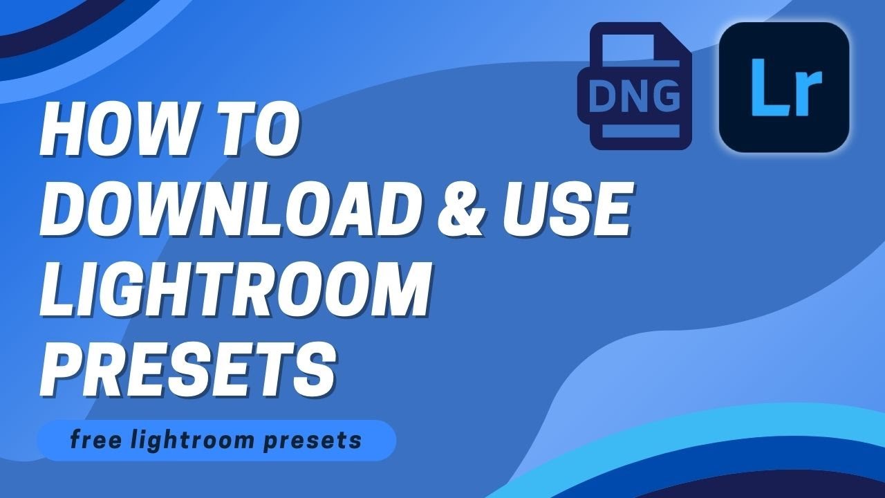 How to Download and Use Lightroom Preset | Lightroom DNG File ...
