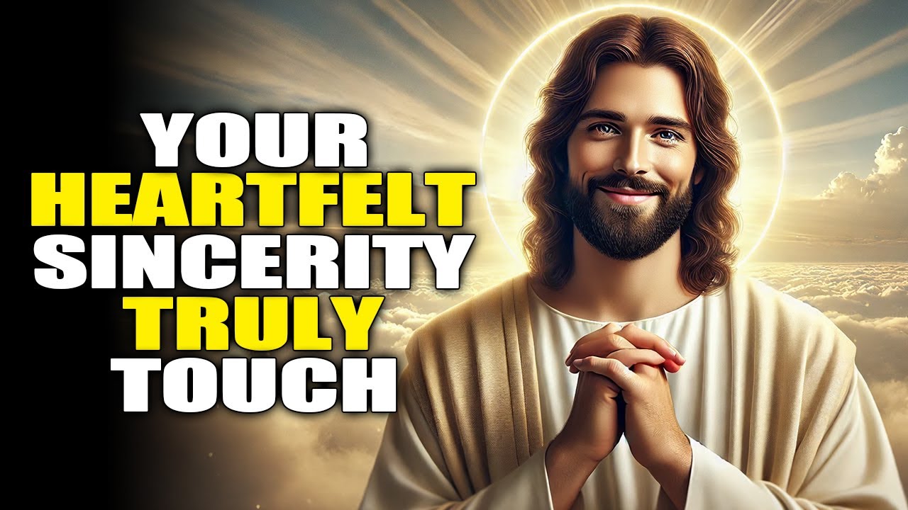 Your Heartfelt Sincerity Truly Touch | God Message Today | God's ...