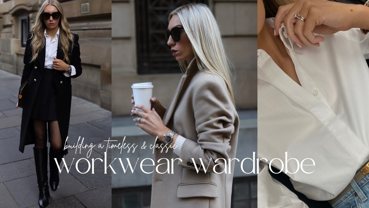 WORKWEAR WARDROBE | HOW TO BUILD A TIMELESS CLASSIC ONE | THE BASICS ...
