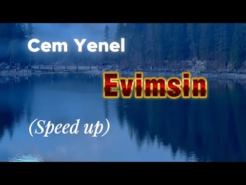 Cem Yenel - Evimsin (Speed up) 