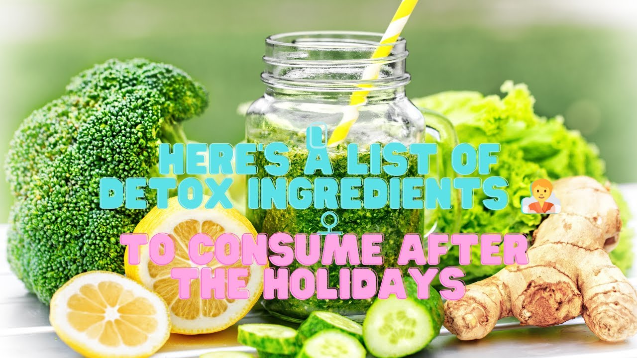 Here's a list of detox ingredients 🧖 ♀️ to consume after the holidays ...