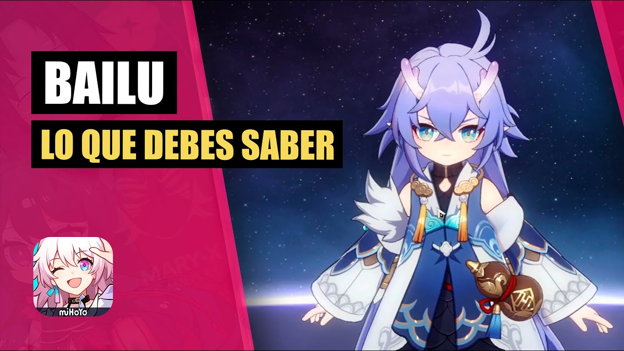 BAILU: LO QUE DEBES SABER | Guía Español | Honkai Star Rail - YouTube