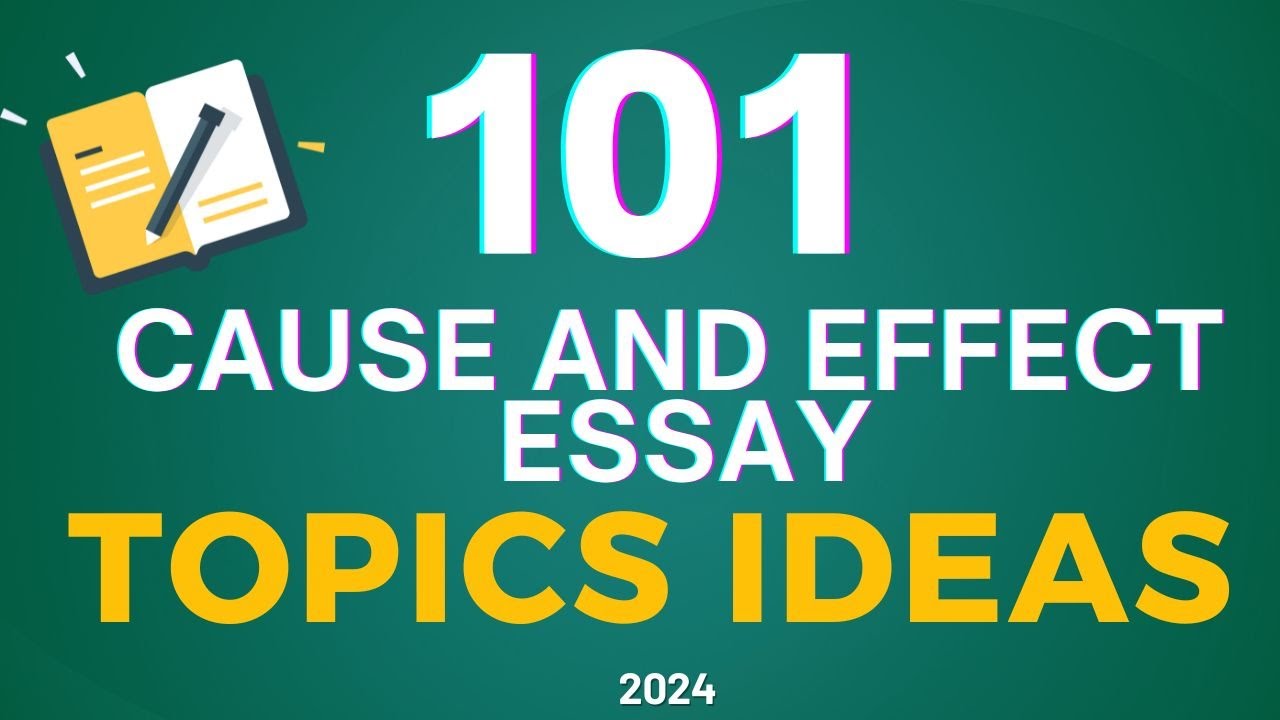 101 Cause and Effect Essay Topic Ideas | Essay Writing - YouTube