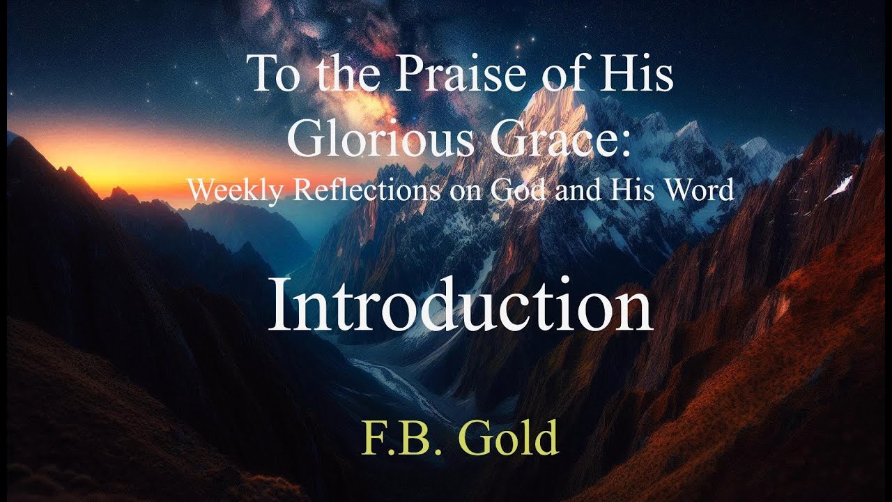 Book Introduction | To the Praise of His Glorious Grace: Weekly ...