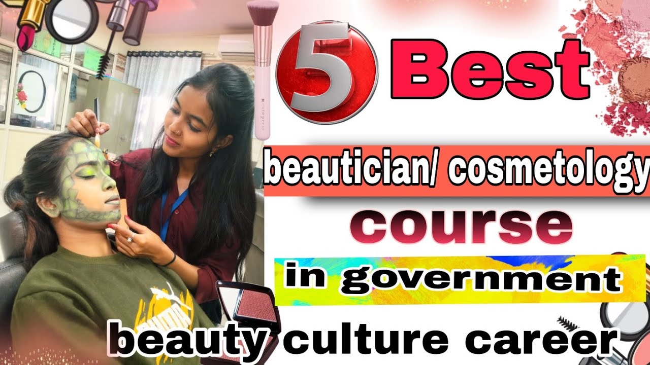 top beautician course in government| cosmetology diploma , certificate ...