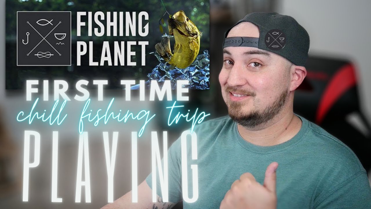 Chill Fishing Trip | Fishing Planet First Time Playing - YouTube
