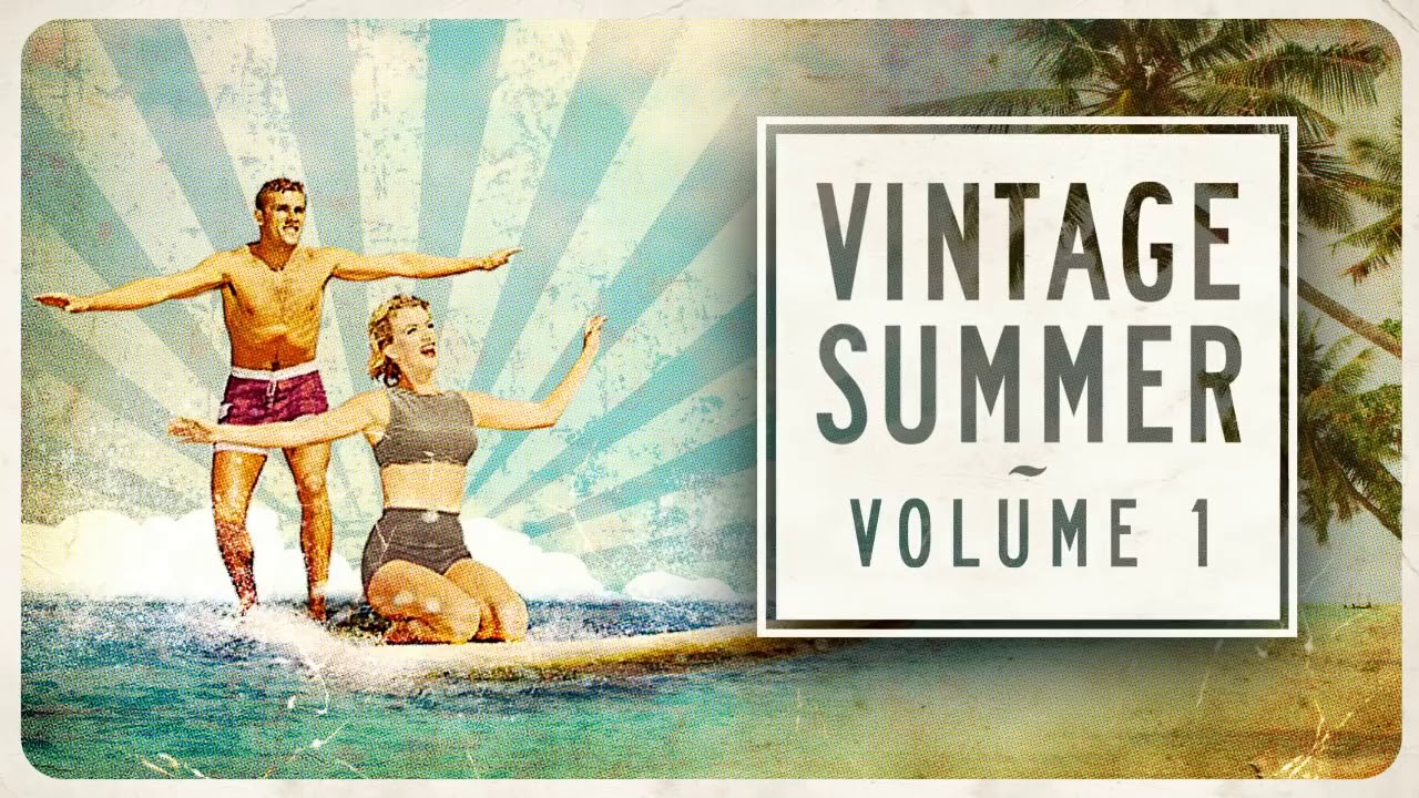 Vintage Summer Vol 1 - YouTube