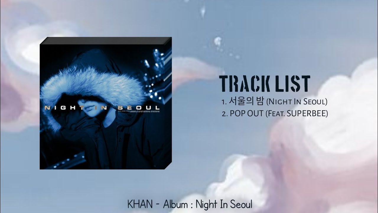 KHAN ALBUM NIGHT IN SEOUL - YouTube