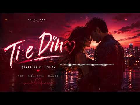 🎵 Ti e Din ❤️ | Këngë e Re Shqipe 2026 | Pop Romantik Dance | NikuSound
