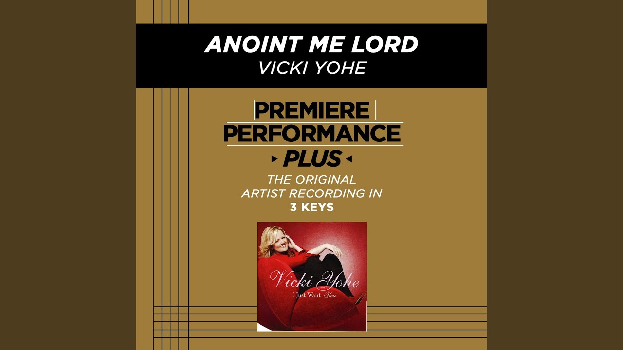 Anoint Me Lord (Medium Key Performance Track With Background Vocals ...