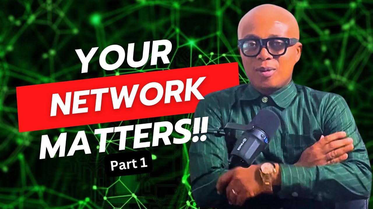 Your Network Matters: Why you should take a second look at those you ...