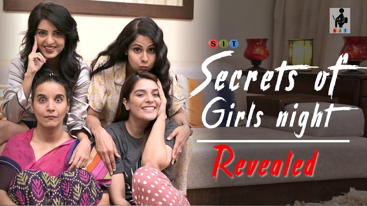 SECRETS OF GIRLS NIGHT REVEALED | SIT - YouTube