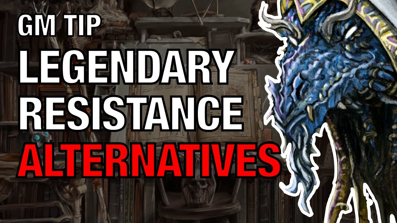 Legendary Resistance Alternatives – Lazy DM Tip - YouTube