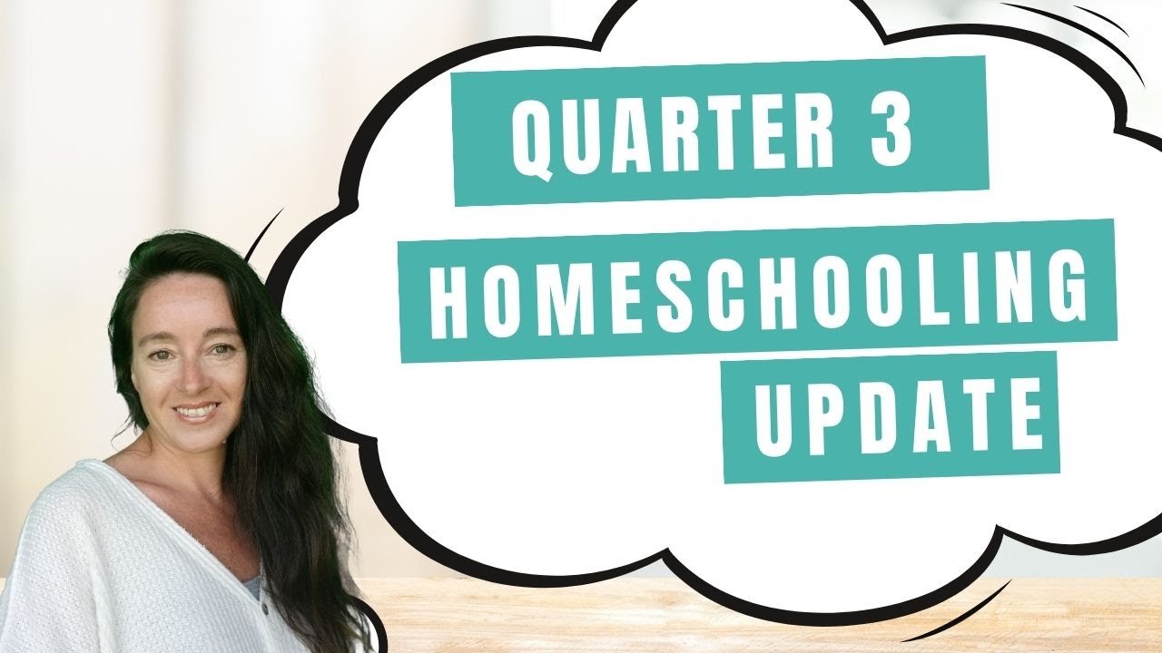 Quarter 3- Homeschool Update Plus Quarter 4 Plans - YouTube