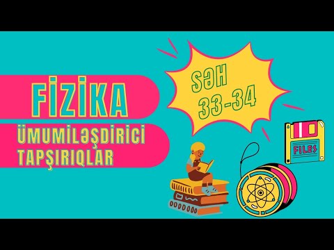 Fizika 6-cı sinif.Səh 33-34.1-ci bölmə ümumiləşdirici tapşırıqlar.📕📚