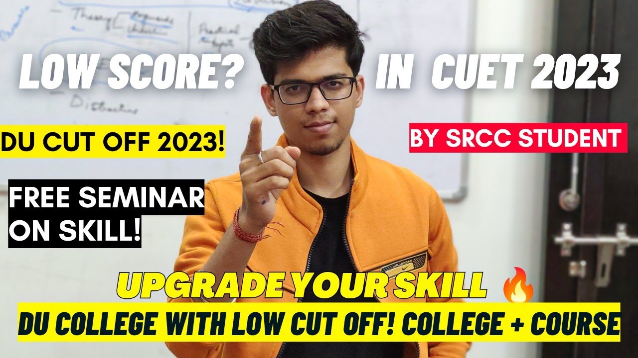 Low score in CUET?|DU expected cut off 2023| Seminar on Skill!🥳| DU ...