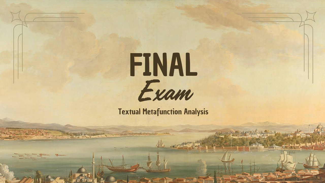 FINAL EXAM SYSTEMIC FUNCTIONAL LINGUISTIC | Textual Metafunction ...