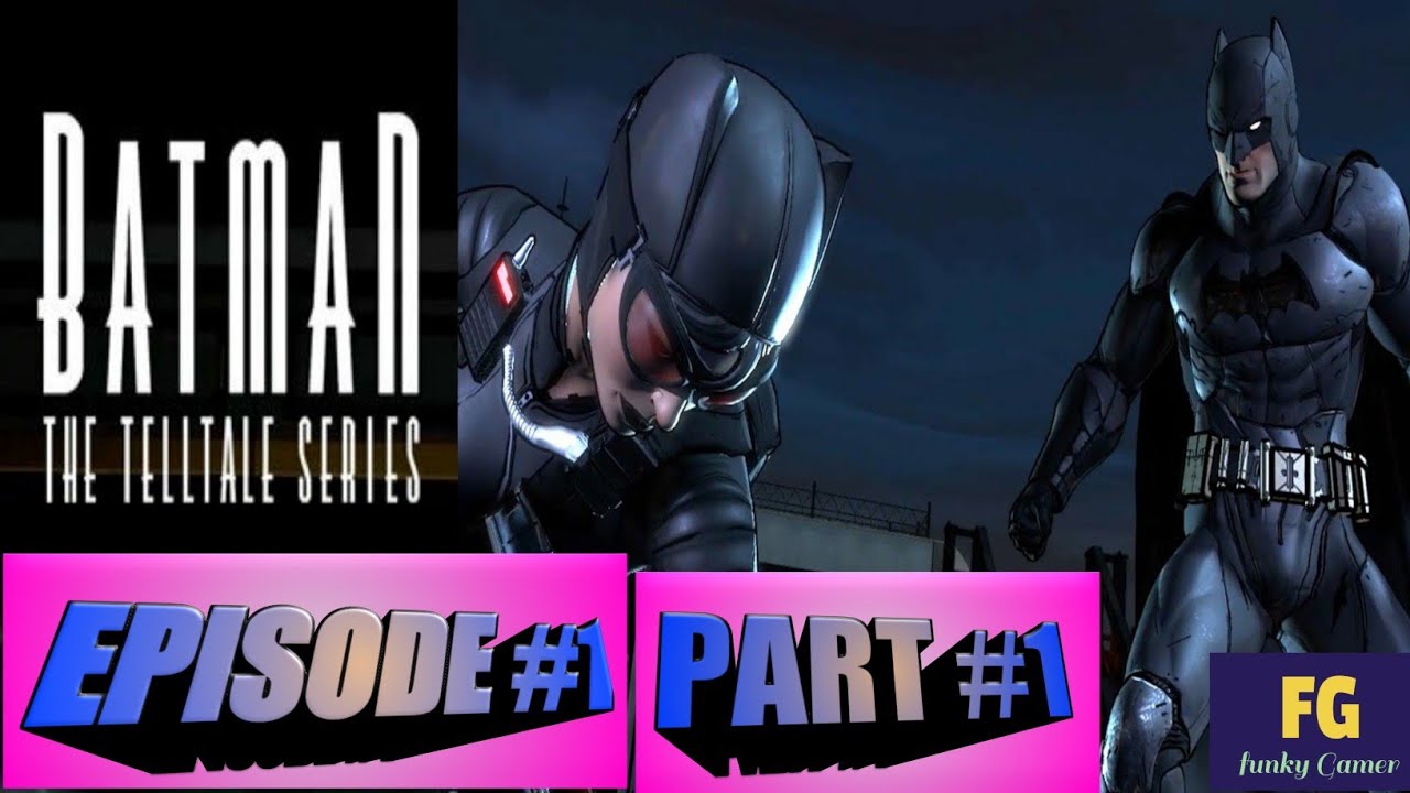 Batman The Telltale Series. Android gameplay/walkthrough. Episode #1 ...