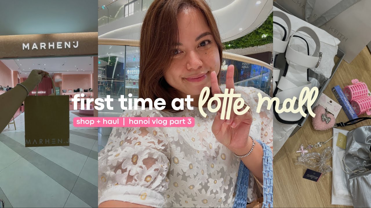 Chatty Shop with Me at Lotte Mall Westlake, Hanoi 🛍️🎀 - YouTube