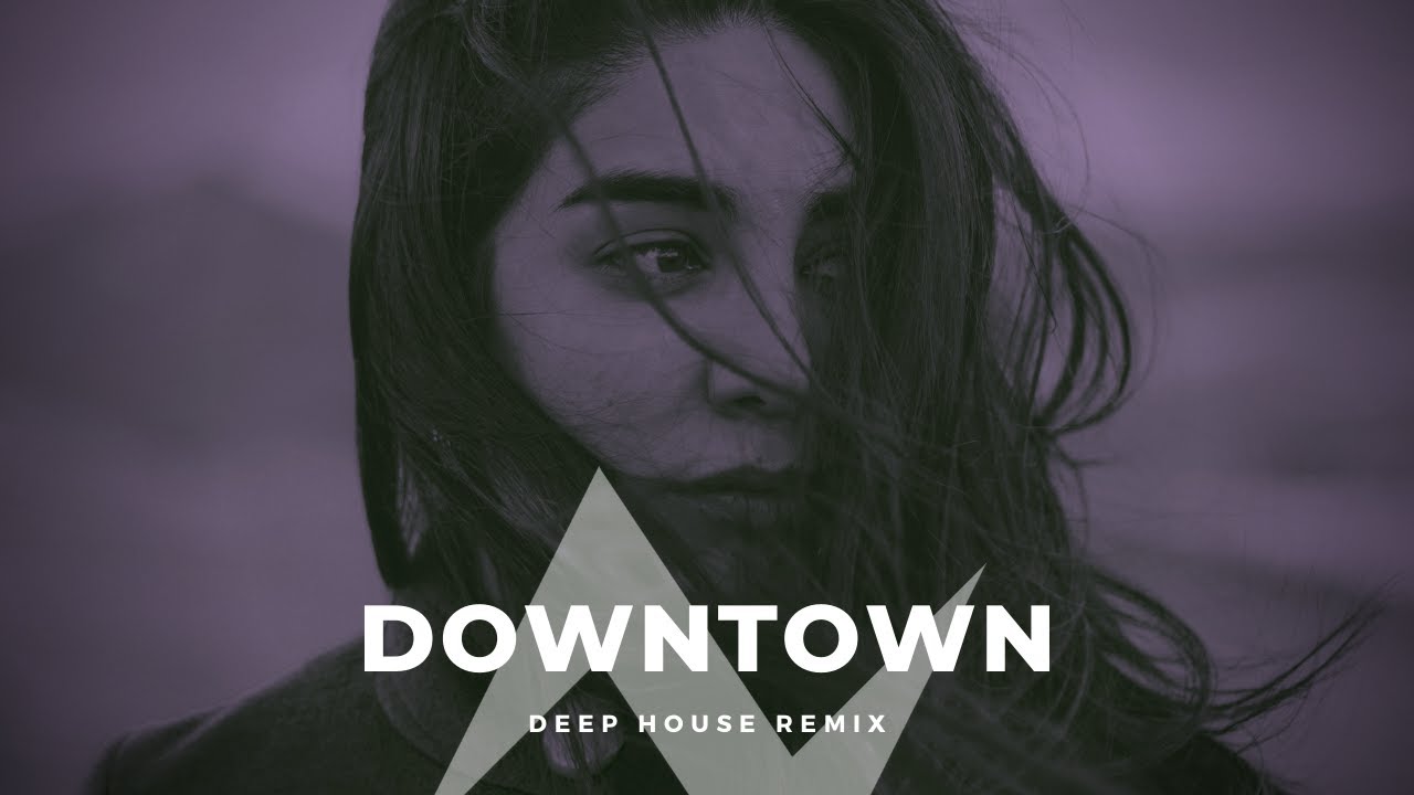 Allie X ft. Albert Vishi - Downtown (Deep House Remix) - YouTube