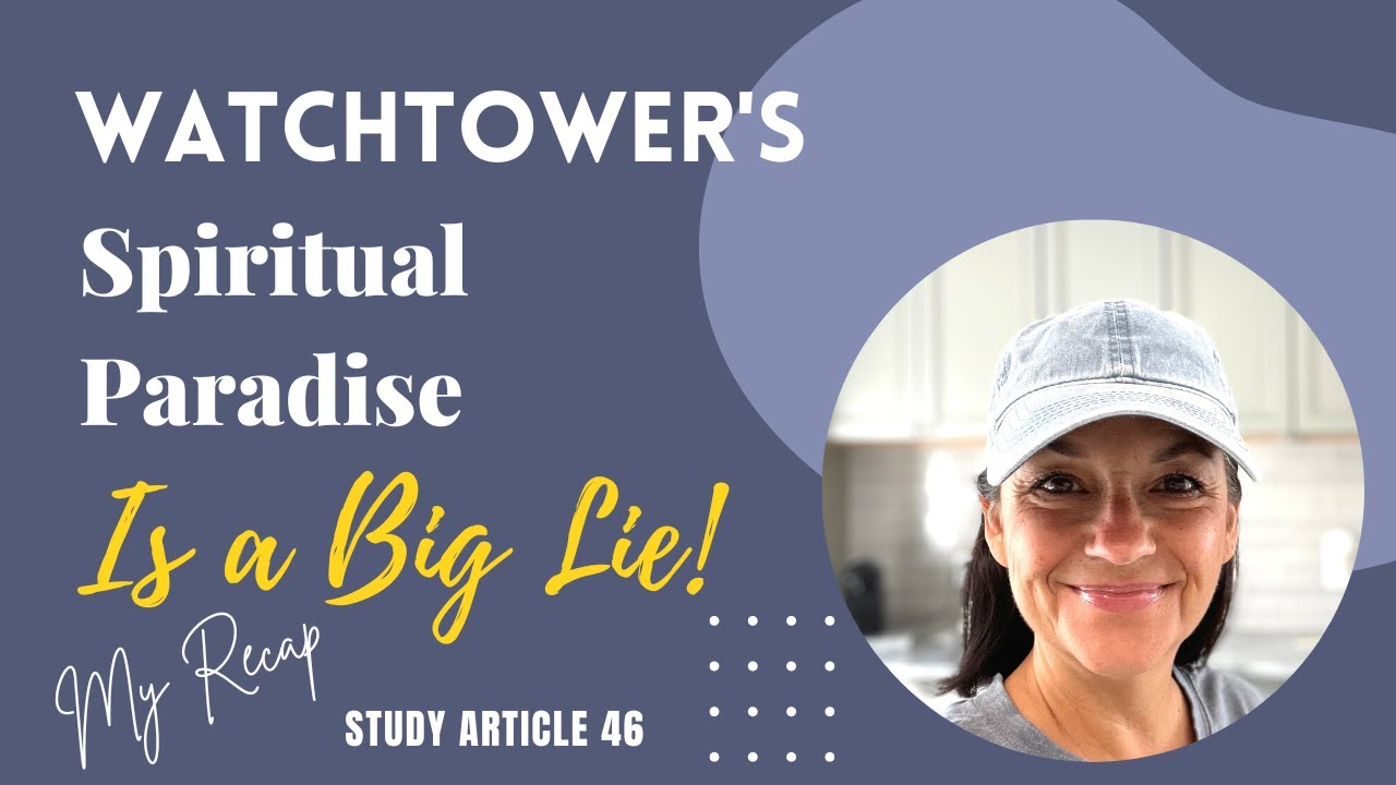 Watchtower Claims That Their Spiritual Paradise Is A Greater Hope Than Watchtower Claims That Their Spiritual Paradise Is A Greater Hope Than