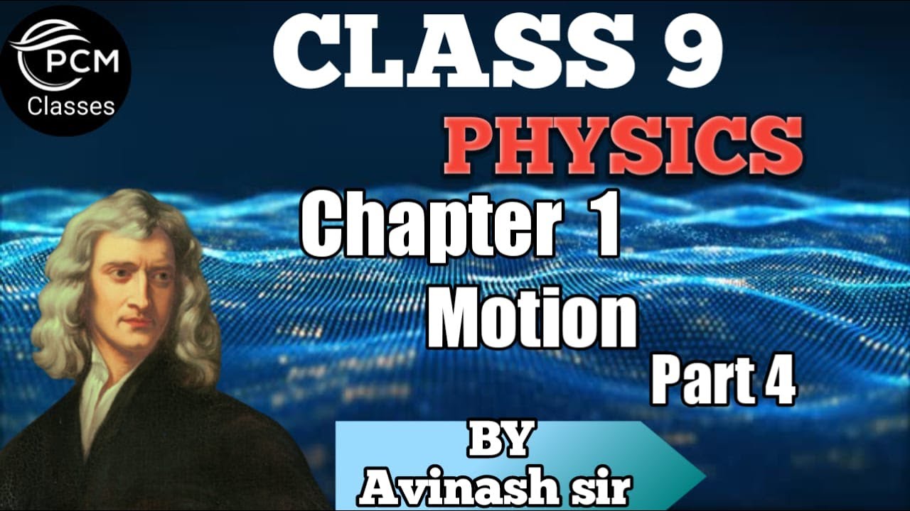 Class 9 Motion Part 4 of "PCM Classes". @PCM_Classes-1234 - YouTube