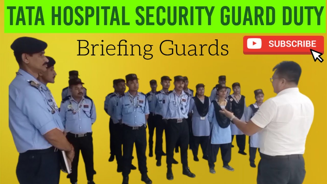 TATA Hospital Security Guard Duty II Security Guards Brifing II ...