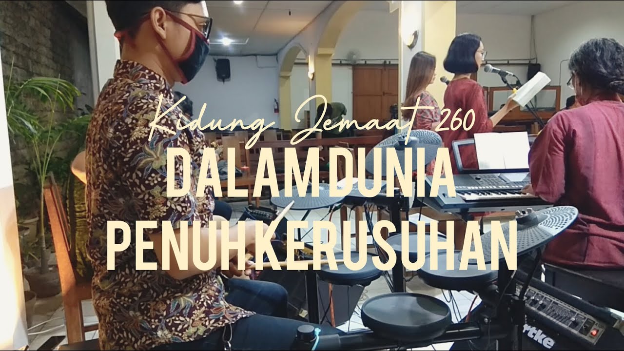 Dalam Dunia Penuh Kerusuhan | KJ 260 | Drum Cam - YouTube