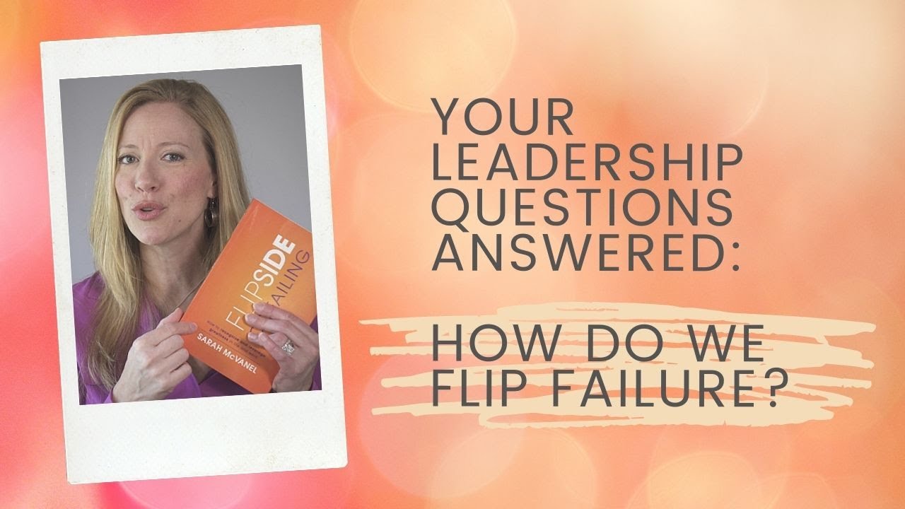 Your Questions Answered... Leaders' Questions about the Flip Side of ...