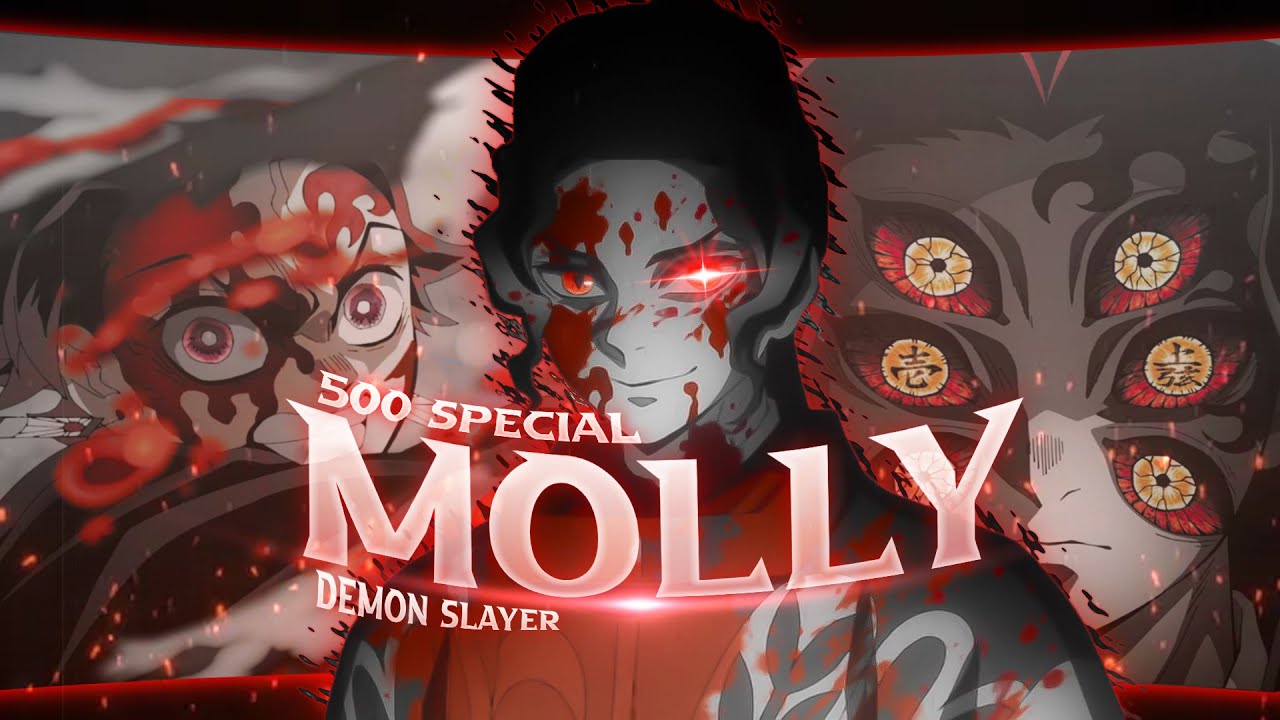 Demon Slayer 4K 500 sub special - Molly [Edit/AMV] - YouTube