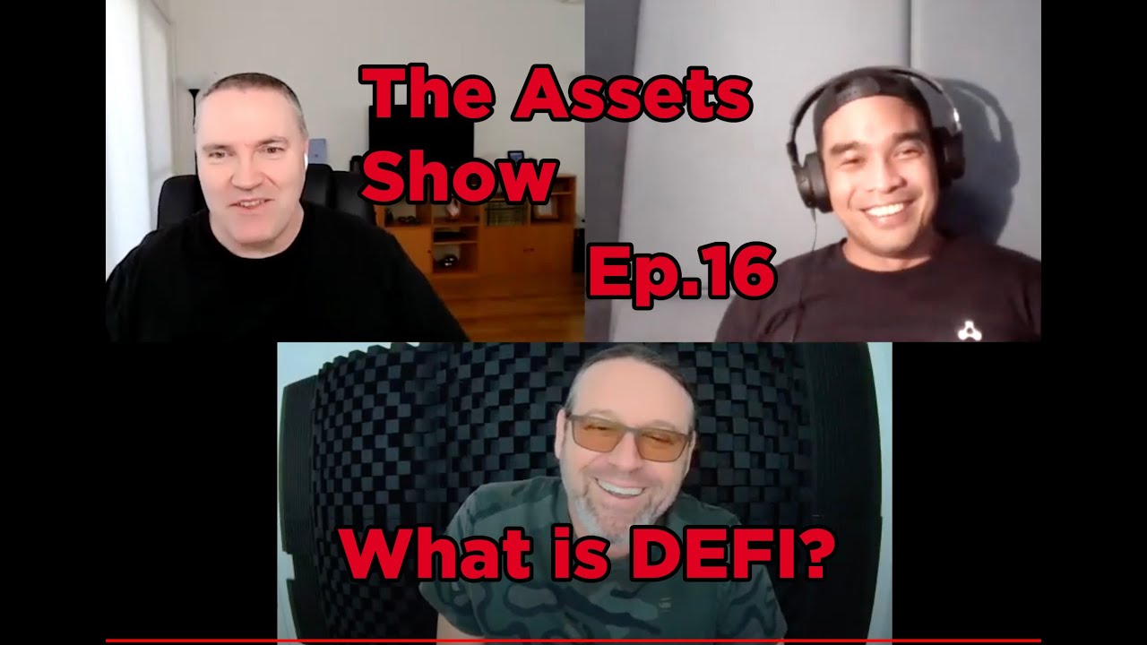 The Assets Show - Ep 16 - What is DeFi? with Mark Monfort from the Australian DeFi Association ...