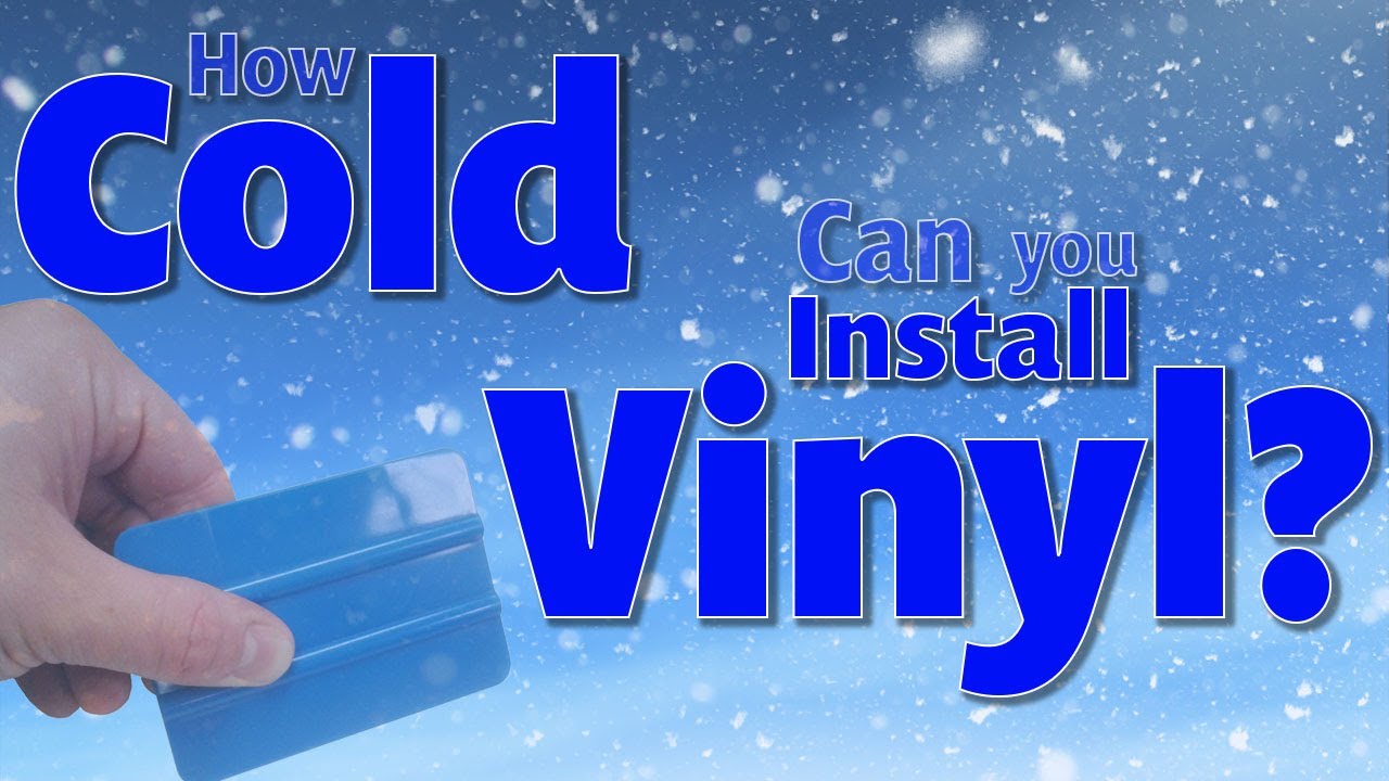 Cold Weather Vinyl Installation Tips: How to Make it Work! - YouTube